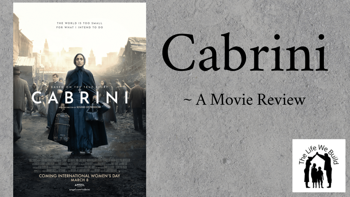 Cabrini ~ A Movie Review – The Life We Build